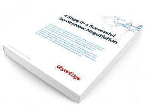 [White Paper] 4 Steps to a Successful ServiceNow Negotiation - UpperEdge