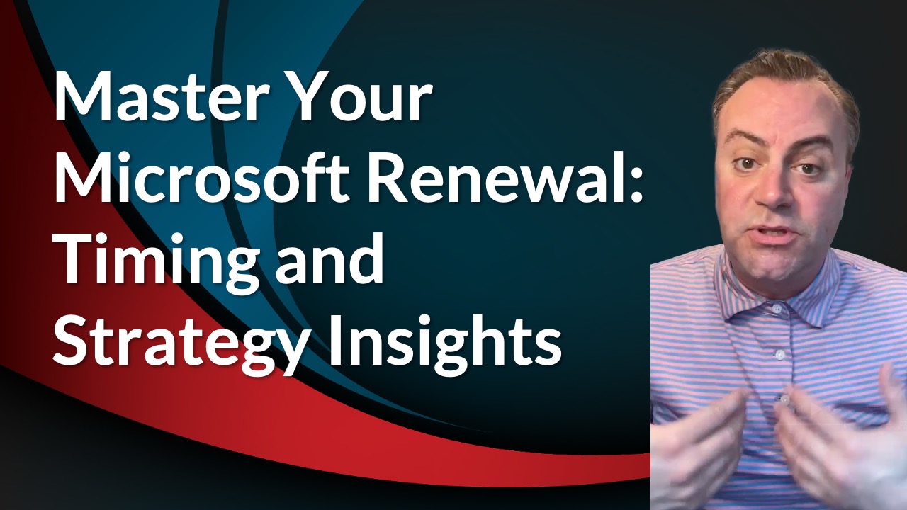 Master Your Microsoft Renewal: Timing and Strategy Insights - UpperEdge