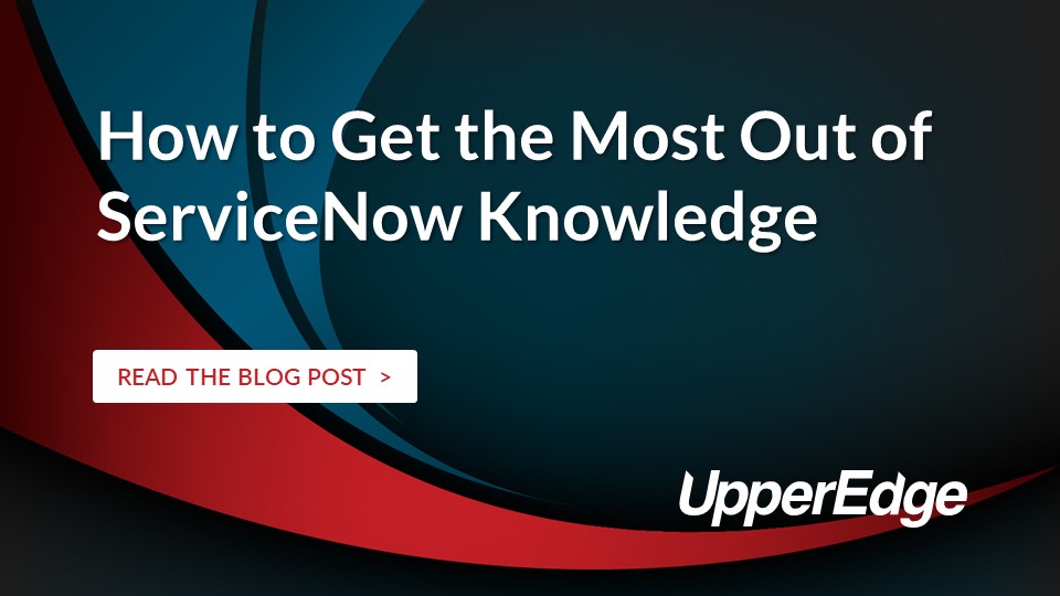 How to Get the Most Out of Your Time at ServiceNow Knowledge